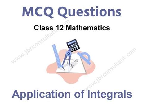 Class 12 Application Of Integrals Mcq Questions With Answers Free Pdf