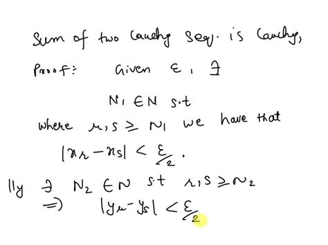 Solved Prove That The Sum Of Two Cauchy Sequences Is Cauchy Using The
