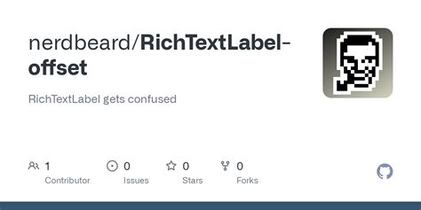 github nerdbeard richtextlabel offset richtextlabel gets confused