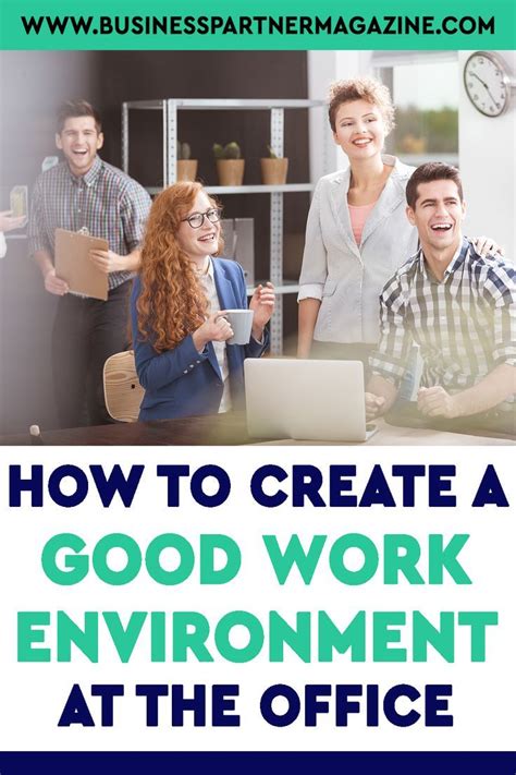How To Create A Good Work Environment At The Office Artofit