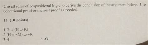 Solved Use All Rules Of Propositional Logic To Derive The Chegg Com