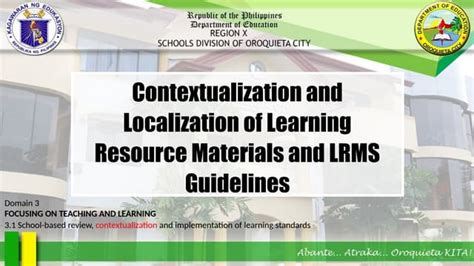 Contextualization And Localization Of Learning Resource Materials And Lrms Guidelines Pptx