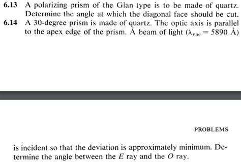 Solved 613 A Polarizing Prism Of The Glan Type Is To Be