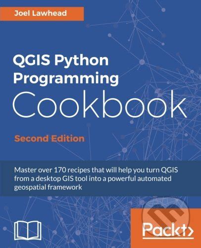 Kniha Qgis Python Programming Cookbook Joel Lawhead Martinus