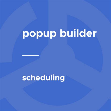 popup builder scheduling v3 1 gpl vault