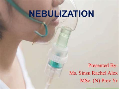 Nebulization Pptx Lung And Respiratory Health Diseases And Conditions