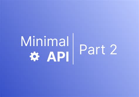 Minimal Api Part 1 Bu Yazımda “minimal Api Nedir”… By Alper Ergül Medium