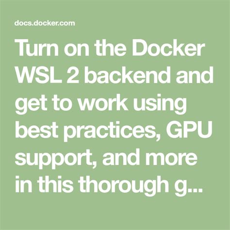turn on the docker wsl 2 backend and get to work using best practices