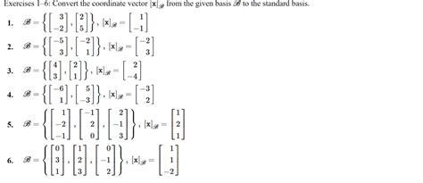 Solved Exercises 1 6 Convert The Coordinate Vector X From Chegg Com