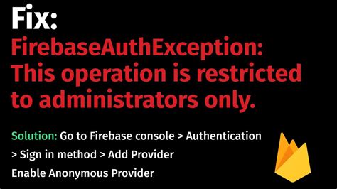 How To Fix FirebaseAuthException This Operation Is Restricted To Administrators Only YouTube