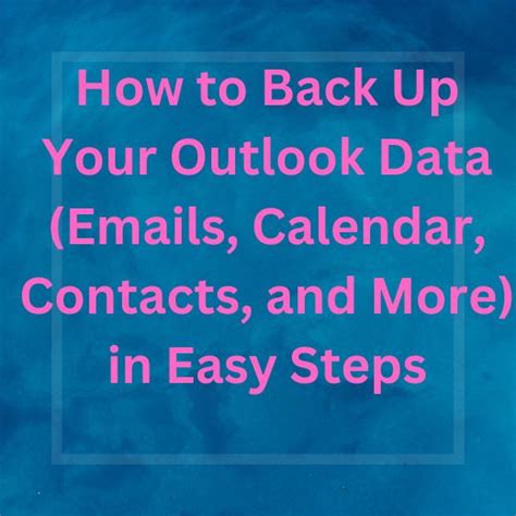 How To Back Up Outlook Emails Calendar Contacts And More TechResider Submit AI Tool