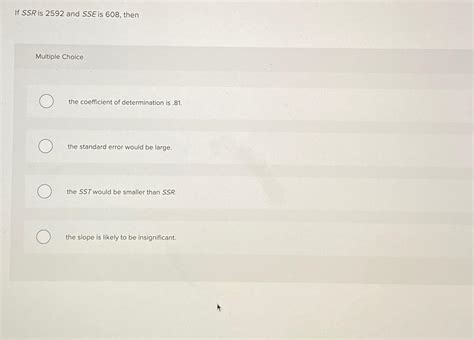 Solved If Ssr ﻿is 2592 ﻿and Sse Is 608 ﻿thenmultiple