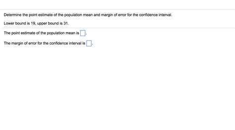 Solved Determine The Point Estimate Of The Population Mean