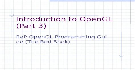 Ppt Introduction To Opengl Part 3 Ref Opengl Programming Guide The Red Book Pdfslidenet