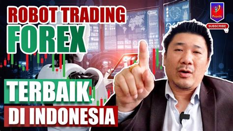 Robot Trading Forex Terbaik Di Indonesia 2023 Verified Mql5 Provits