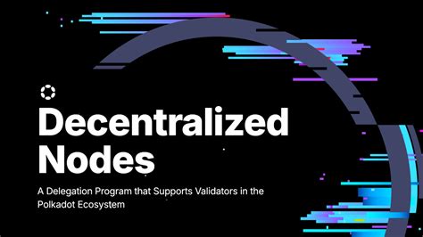 Decentralized Nodes