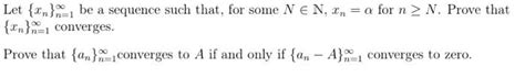 Solved Use Mathematical Proofsa Let Xn ∞n1 Be A Sequence