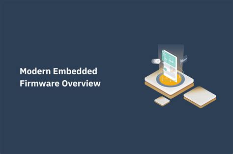 video modern embedded firmware overview dojo five modern embedded firmware development