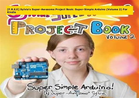 Free Sylvias Super Awesome Project Book Super Simple Arduino