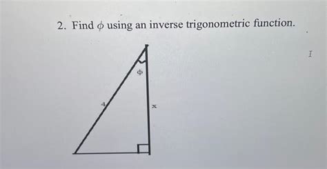 solved 2 find ϕ using an inverse trigonometric function