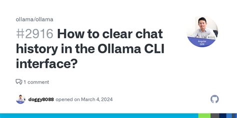 how to clear chat history in the ollama cli interface · issue 2916