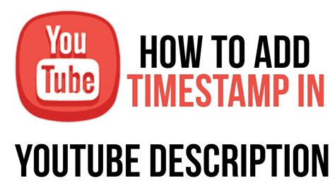 How To Add A Timestamp In Your Youtube Video Description Youtube