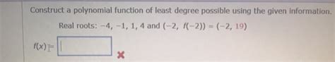 Solved Construct A Polynomial Function Of Least Degree