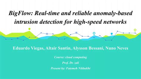 Bigflow Real Time And Reliable Anomaly Based Intrusion Detection For High Speed Networks Ppt