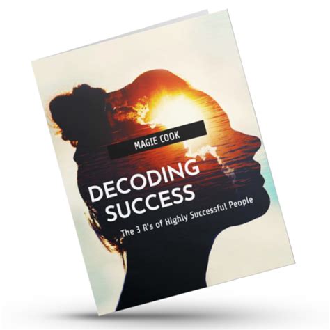 Decoding Success By Magie Cook The 3 Rs Of Success