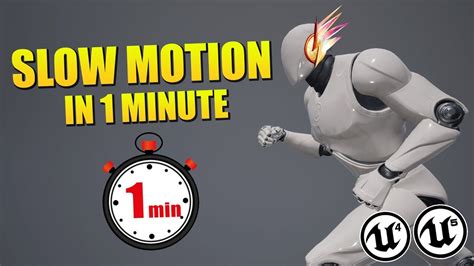 Unreal Engine Slow Motion In 1 Minute Tutorial Artofit