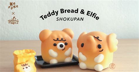 Teddy Bread And Elfie Shokupan By Karoke Oraya Laddaklom X Too Natthapong
