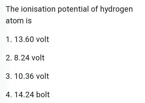 The Ionisation Potential Of Hydrogen Atom Is Filo