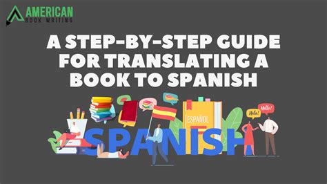 A Step By Step Guide For Translating A Book To Spanish