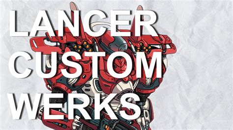Lancer Custom Werks A Lancer Builds Review Series Episode 6 Monarch Ko Fi ️ Where Creators
