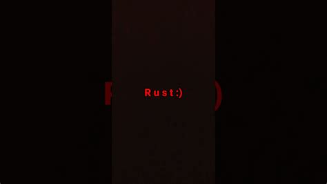 Rust Real Creepy Song YouTube