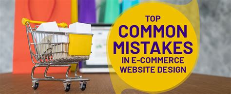 Top Common Mistakes In Ecommerce Website Design Alakmalak Technologies Blog Mastering The