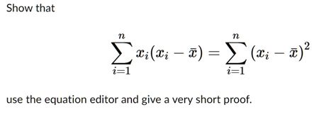 Show that âˆ xi xi x âˆ xi x i i Use the equation editor and give a very short proof
