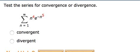 Solved Test The Series For Convergence Or Divergence ∞ N