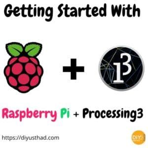 Raspberry Pi With Processing Diy Usthad
