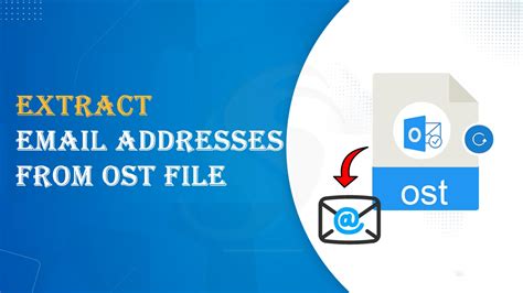 Extract Email Addresses From Ost Files Clear Cut Solution