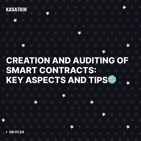 Smart Contracts A Guide To Creation And Auditing🔍 By Kasatkin Blockchain Development Jul