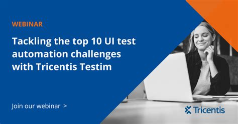 Tackling The Top 10 Ui Test Automation Challenges With Tricentis Testim Tricentis