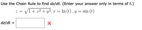solved use the chain rule to find dz dt enter your answer