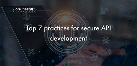 top 7 practices for secure api development