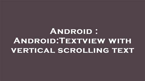 android android textview with vertical scrolling text youtube