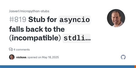 Stub For Asyncio Falls Back To The Incompatible Stdlib Version Issue Josverl