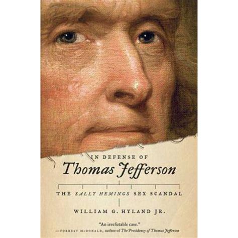 Pre Owned In Defense Of Thomas Jefferson The Sally Hemings Sex Scandal 9780312561000