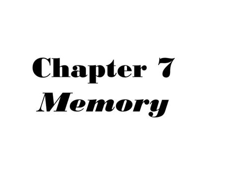 Ppt Chapter 7 Memory Powerpoint Presentation Free Download Id1745862