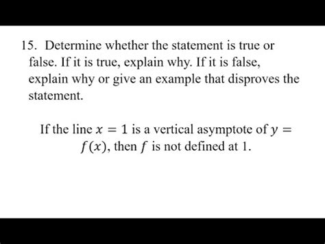 15 If The Line X 1 Is A Vertical Asymptote Of Y F X Then F Is Not Defined At 1 Determine
