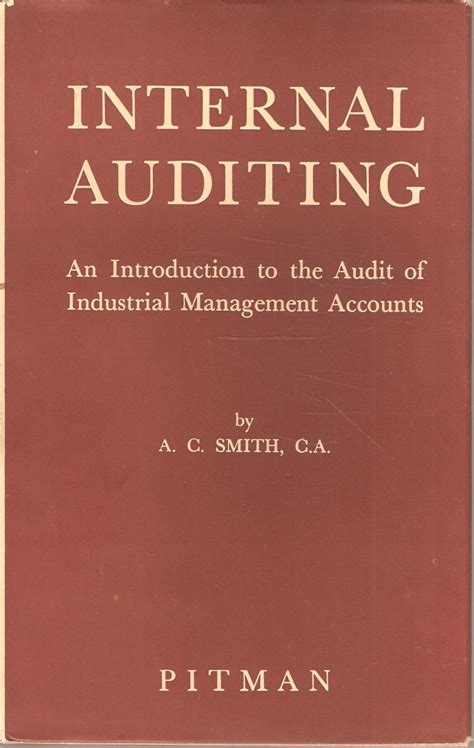 Internal Auditing An Introduction To The Audit Of Industrial Management Accounts De Smith A C